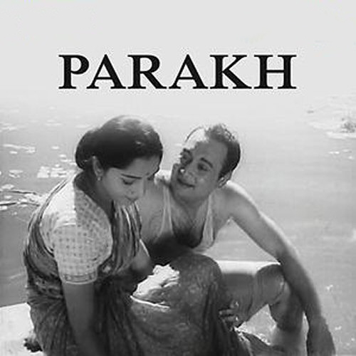 Parakh Movie: Review | Release Date (1960) | Songs | Music | Images ...